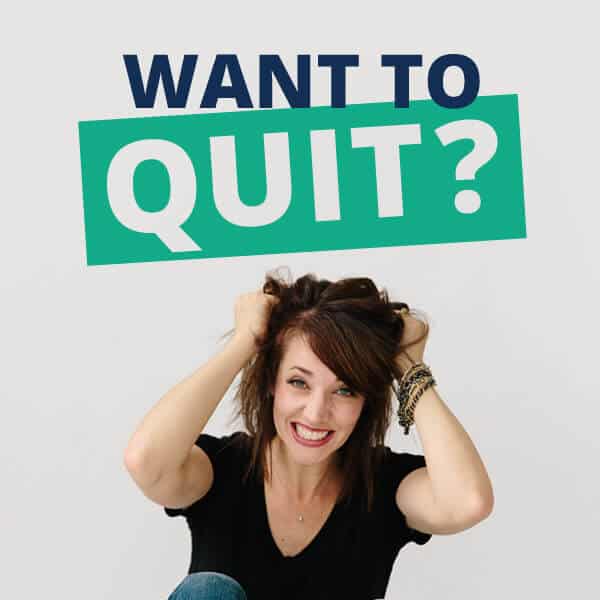 When You Want to Quit Building Your Business Read This!